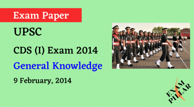 CDS Exam (I) 2014 - General Knowledge Paper | TheExamPillar