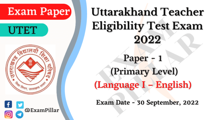 UTET Exam 30 Sep 2022 Paper – 1 (Language I – English) (Official Answer ...