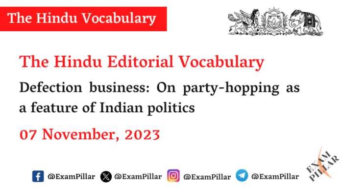 The Hindu Editorial (Defection business: On party-hopping as a feature ...