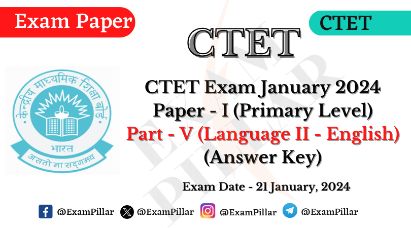 CTET Exam 21 Jan 2024 Paper – I (Lang II - English) Answer Key ...