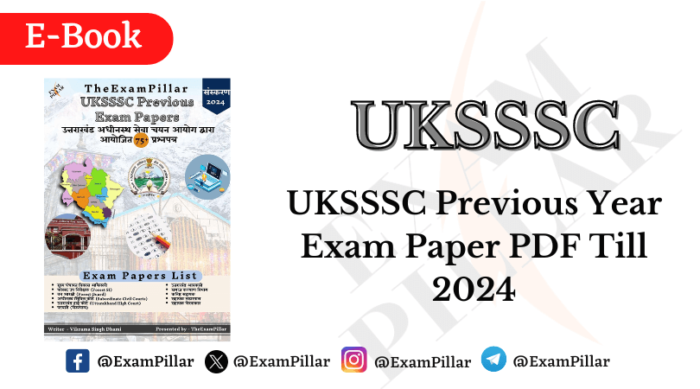 UKSSSC Previous Year Exam Paper PDF Till 2024 | TheExamPillar