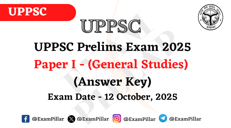 UPPSC Prelims Exam Paper I (General Studies) – 12 October 2025 (Answer ...